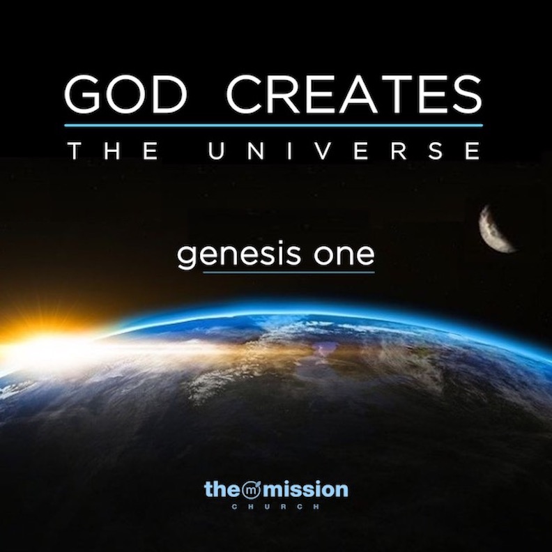 Genesis 1:1-5 - God Creates The Universe - The Mission Church