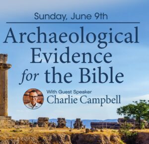 Archaeological Evidence for the Bible (Guest Speaker Charlie Campbell ...