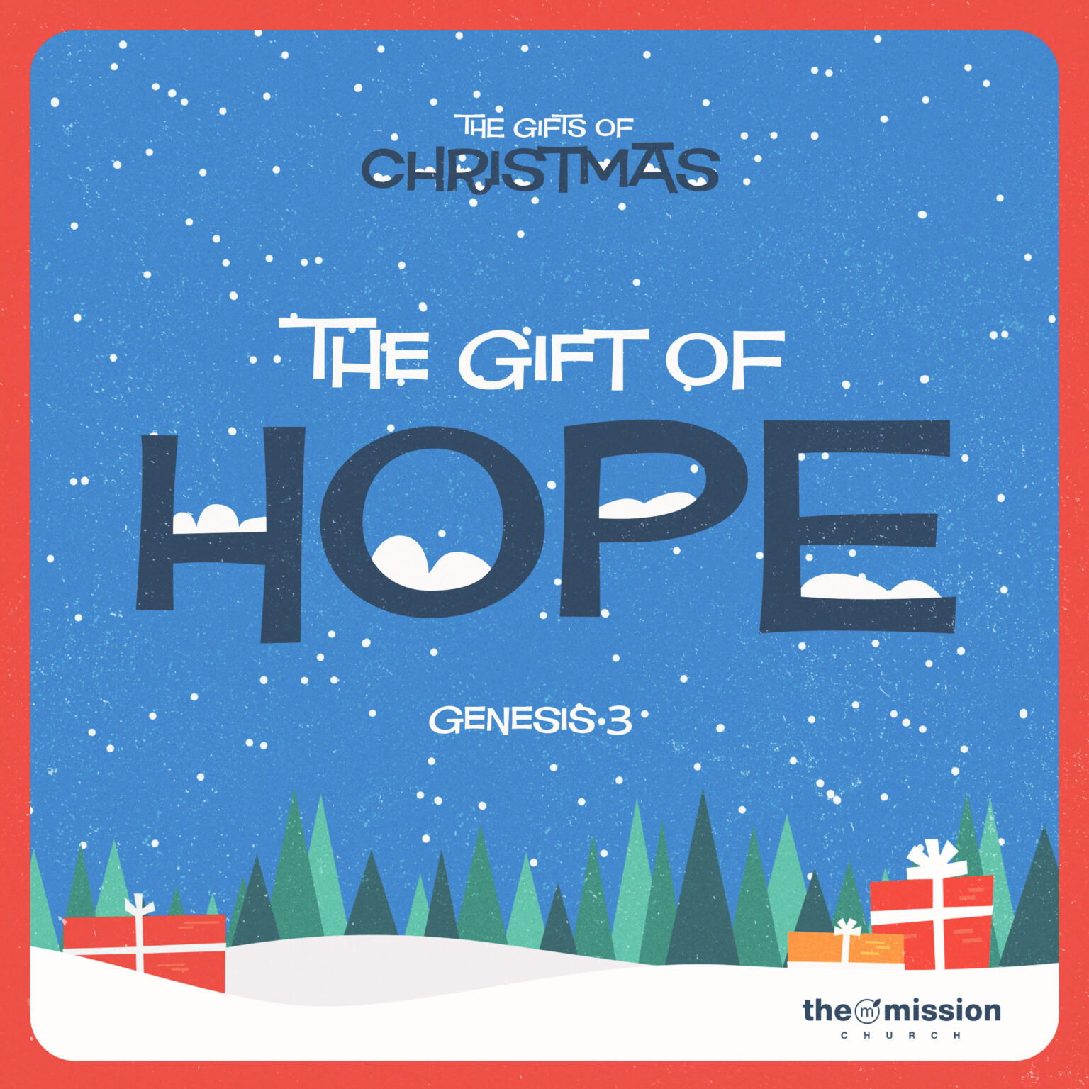 Genesis 3, The Gift of Hope - The Mission Church