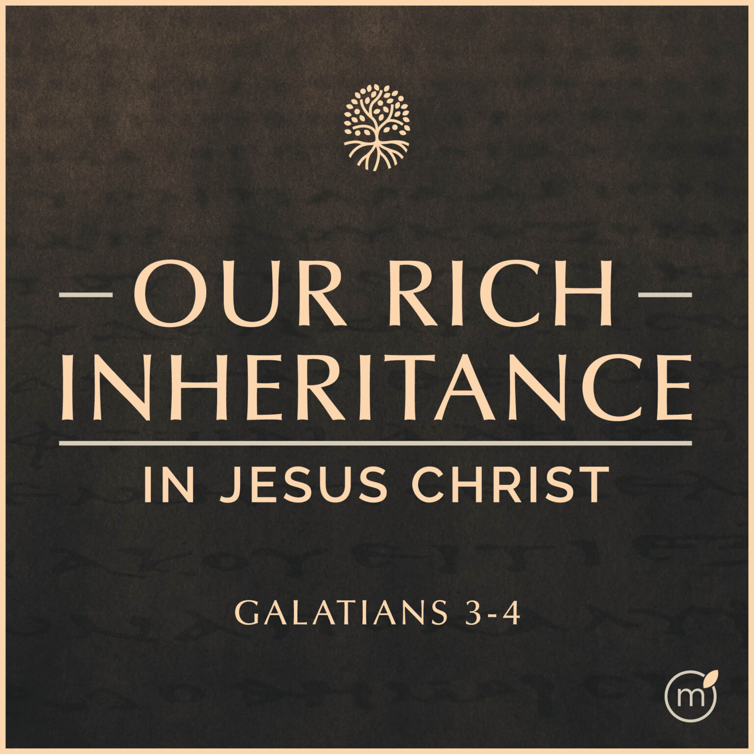 Galatians 3:26-4:7, Our Rich Inheritance in Jesus Christ - The Mission ...